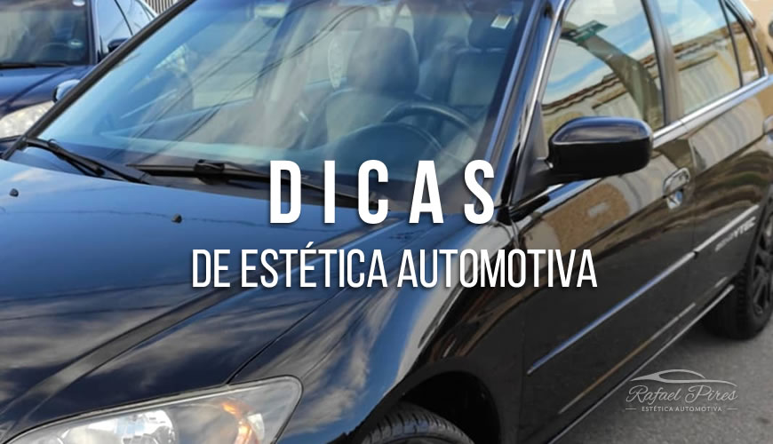 Dicas Estética Automotiva, Valorizando seu Veículo: Por que escolher a ... Dicas Estética Automotiva, Valorizando seu Veículo: Por que escolher a ...